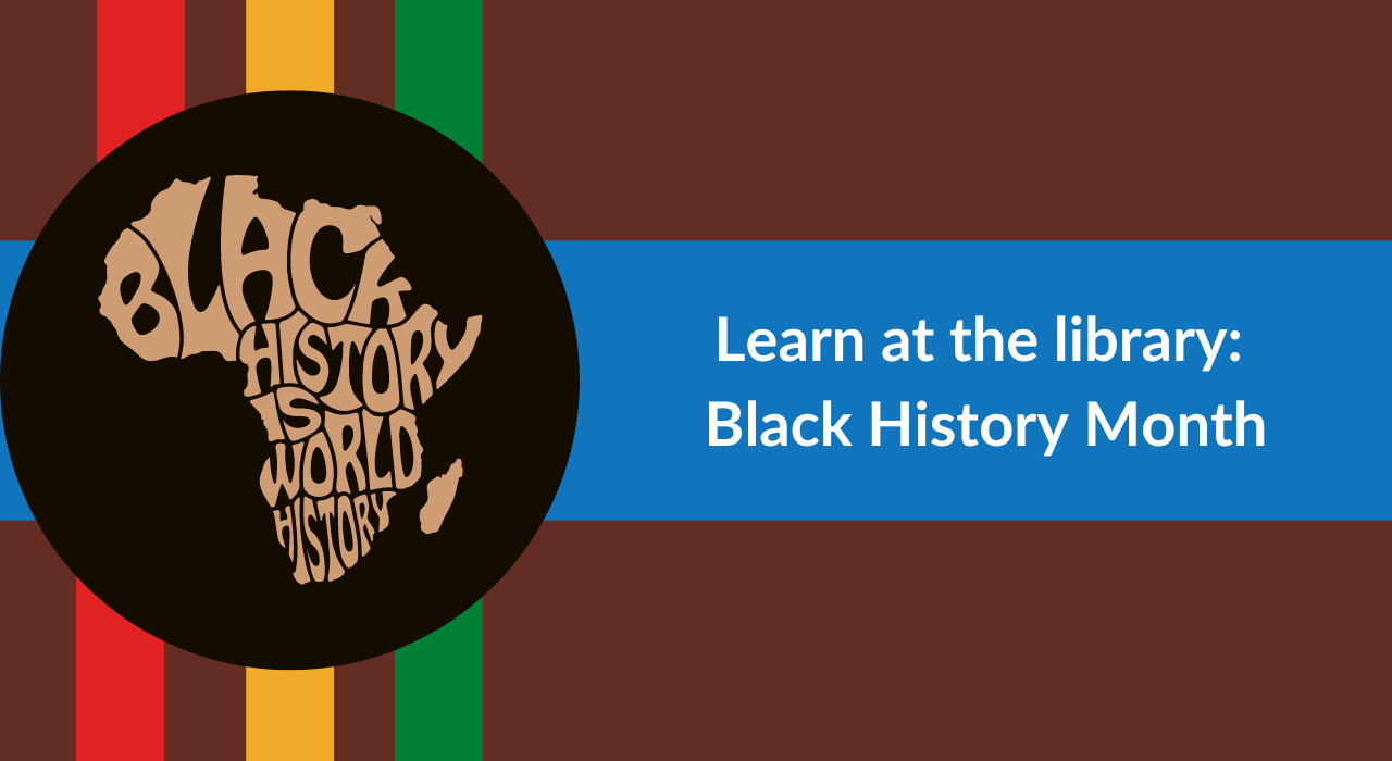 Learn at the library: Black History Month | Minitex
